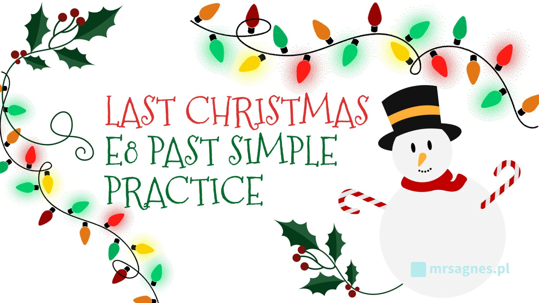 Last Christmas e8 past simple practice (ONLINE i PDF)