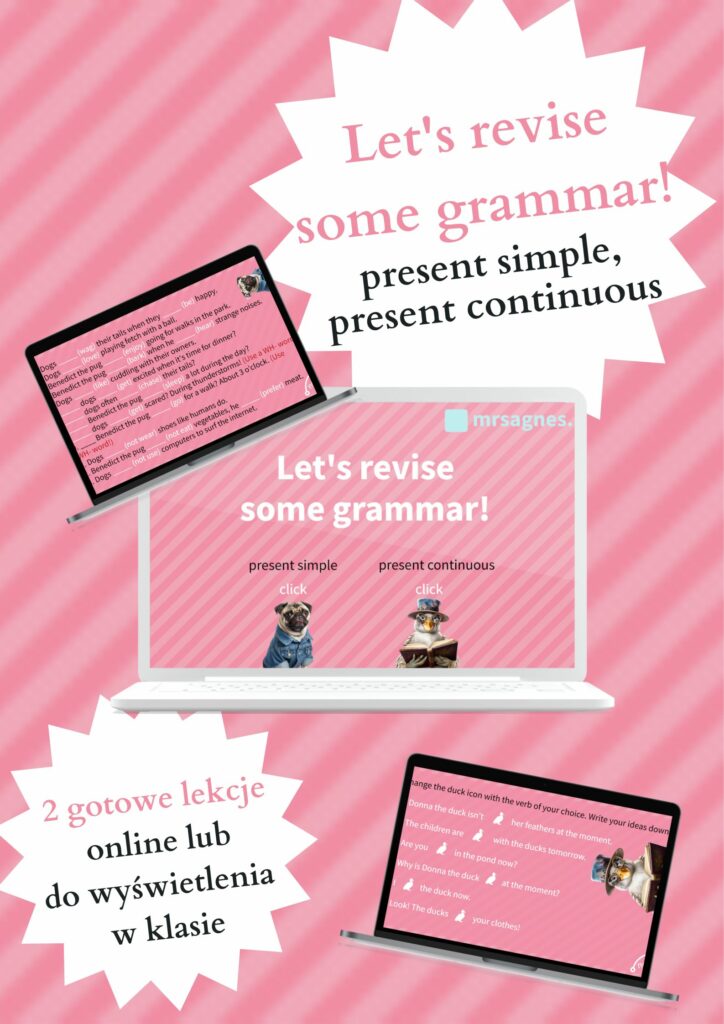 Let’s Revise Some Grammar! Present Simple & Present Continuous